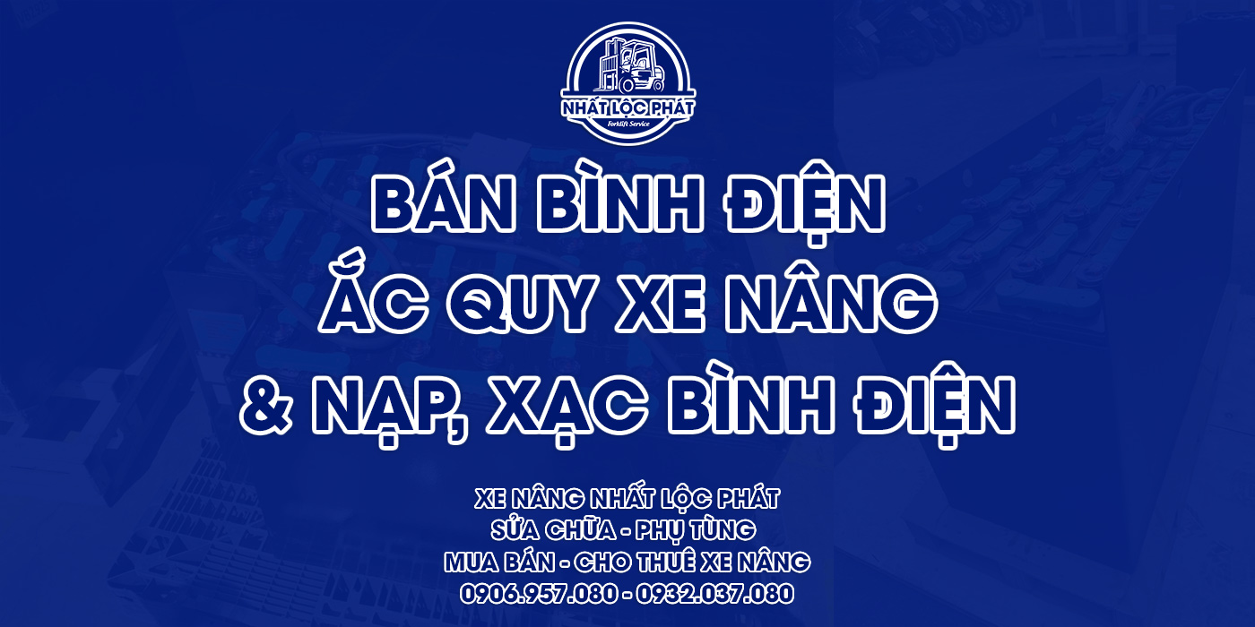 Bán Bình Điện Ắc Quy Xe Nâng Điện Giá Tốt 2026